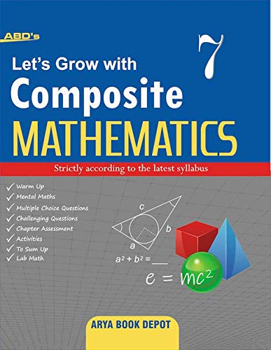 ABD's Let's Grow with Composite Mathematics for Class 7 (2019-2020 ...