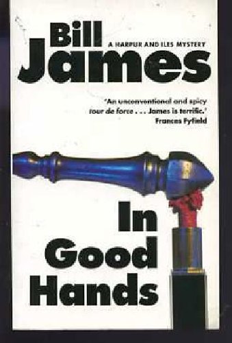 In Good Hands: James, Bill: 9780330342964: Amazon.com: Books