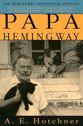 Papa Hemingway: Hotchner, A. E.: 9780786705924: Amazon.com: Books