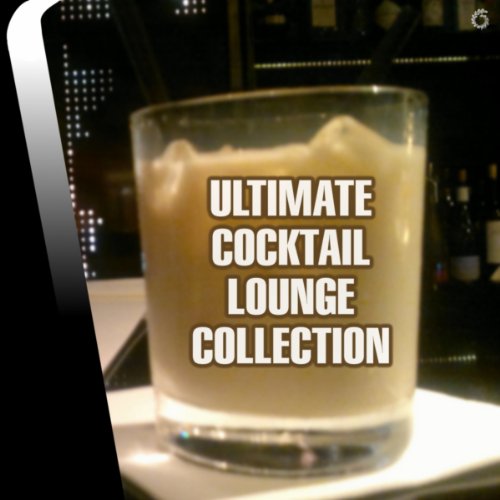 Amazon.com: Ultimate Cocktail Lounge Collection : Various artists ...