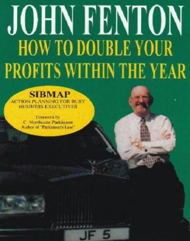 How to Double Your Profits within a Year: Amazon.co.uk: Fenton, John ...