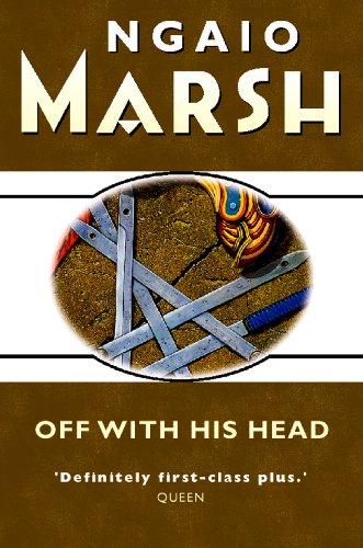 Off With His Head (The Ngaio Marsh Collection) eBook : Marsh, Ngaio ...