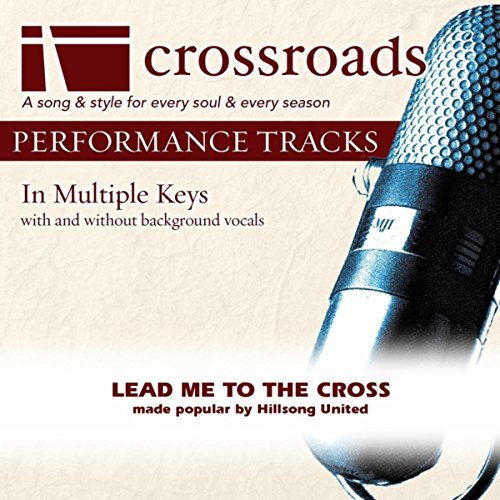 Amazon MusicでCrossroads Performance TracksのLead Me To The Cross (Made ...