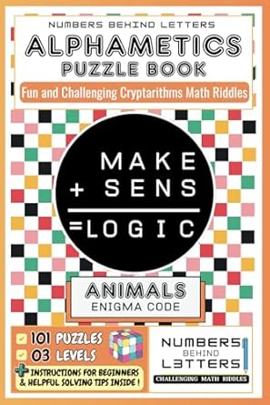Amazon.com: ALPHAMETICS PUZZLE BOOK– NUMBERS BEHIND LETTERS : CRACK THE ...