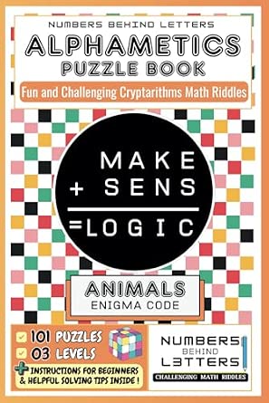 Amazon.com: ALPHAMETICS PUZZLE BOOK– NUMBERS BEHIND LETTERS : CRACK THE ...