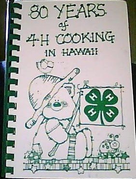 80 Years of 4-H Cooking In Hawaii: Hawaii 4_H Alumni Association ...