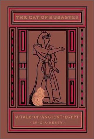 The Cat of Bubastes: Henty, G. A.: 9781590871126: Amazon.com: Books
