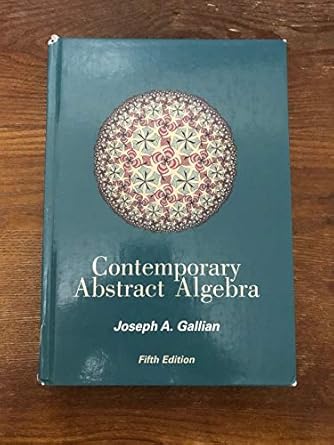 Contemporary Abstract Algebra: Gallian, Joseph A.: 9780618122141 ...