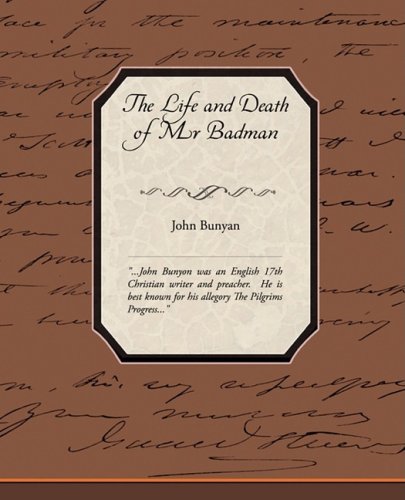 The Life and Death of Mr. Badman: Amazon.co.uk: Bunyan, John ...
