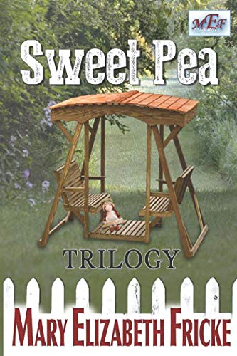Sweet Pea: Trilogy: Fricke, Mary Elizabeth Elizabeth: 9781980265931 ...
