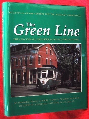 The Green Line: The Cincinnati, Newport & Covington railway: Lehmann ...