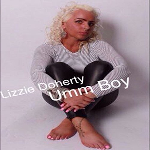 Amazon Music - Lizzy DohertyのUmm Boy - Amazon.co.jp