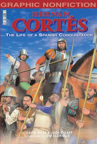 Hernan Cortes: The Life of a Spanish Conquistador (Graphic Non-fiction ...