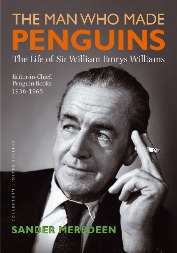 The Man Who Made Penguins: The Life of William Emrys Williams: Amazon ...