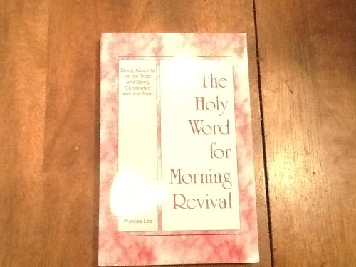 Holy Word For Morning Revival: Being Absolute For The Truth And Being ...