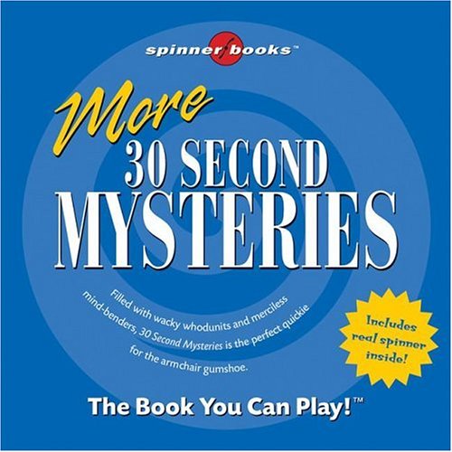 More 30 Second Mysteries (Spinner Books): Bob Moog: 9781575288819 ...