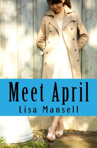 Meet April: Mansell, Lisa: 9781468040029: Amazon.com: Books