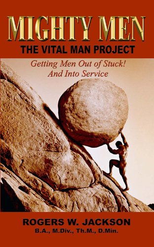 Mighty Men - The Vital Man Project: Rogers W. Jackson: 9781604141764 ...