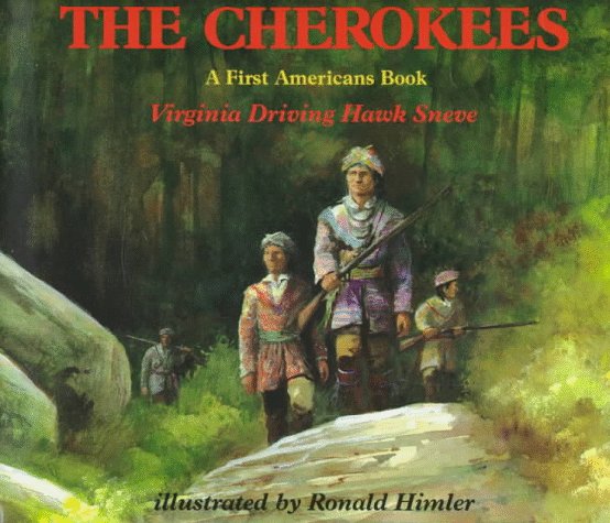 Cherokees (A First American Book): Sneve, Virginia Driving Haw, Himler ...