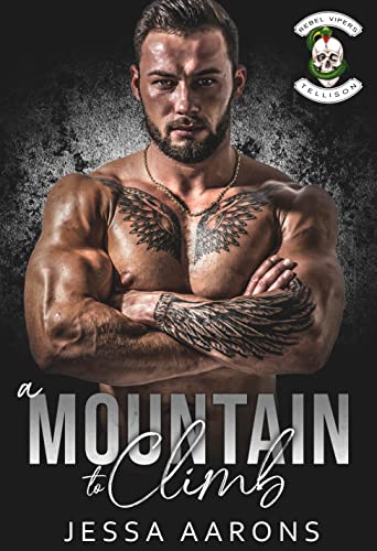 A Mountain to Climb: (Rebel Vipers MC) - Kindle edition by Aarons ...