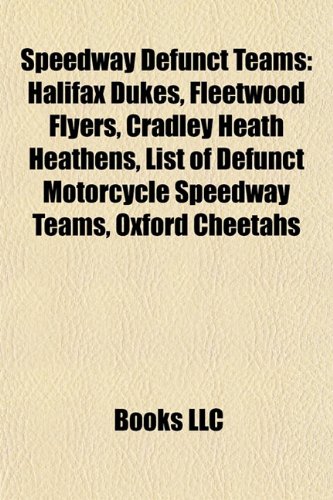 Speedway Defunct Teams: Halifax Dukes, Fleetwood Flyers, Cradley Heath ...