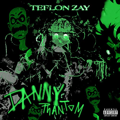 Play Danny Phantom by Teflon Zay on Amazon Music