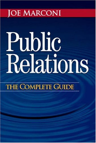 Public Relations: The Complete Guide: Marconi, Joe: 9780324203042 ...