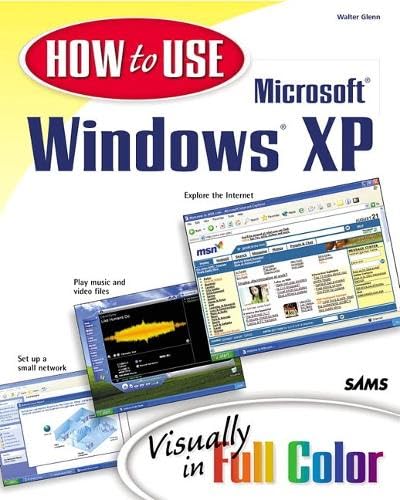 How to Use Microsoft Windows Xp: Visually in Full Color (How to Use ...