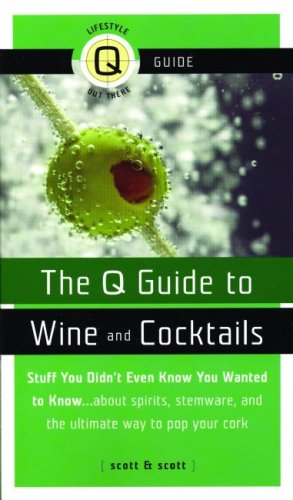 The Q Guide to Wine and Cocktails (Q Guides): Scott & Scott, Scott ...