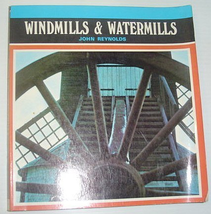 Windmills and Watermills: Reynolds: 9780275636500: Amazon.com: Books