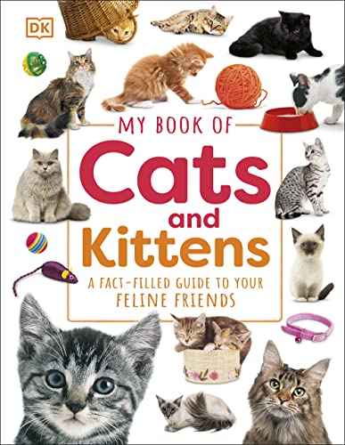 My Book of Cats and Kittens: A Fact-Filled Guide to Your Feline Friends ...