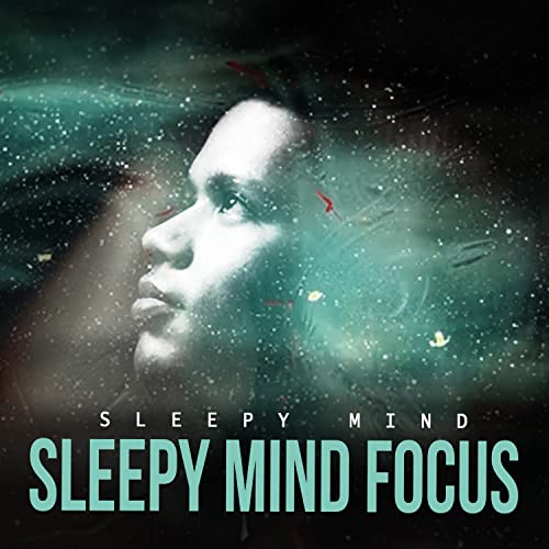 Amazon MusicでSleepy MindのSleepy Mind Focusを再生する
