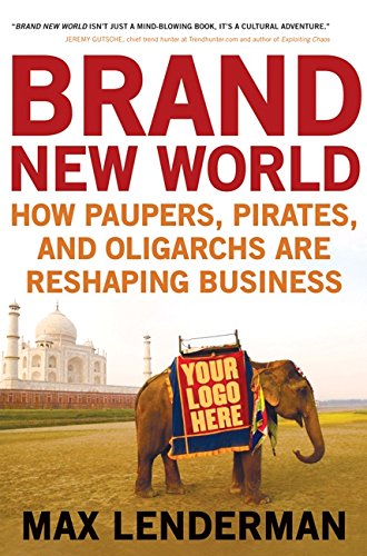 Brand New World: How To Reach Billions, Not Millions: Lenderman, Max ...