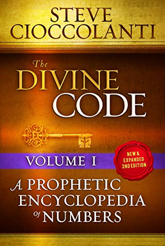 The Divine Code—A Prophetic Encyclopedia of Numbers Volume I: 1 to 25 ...
