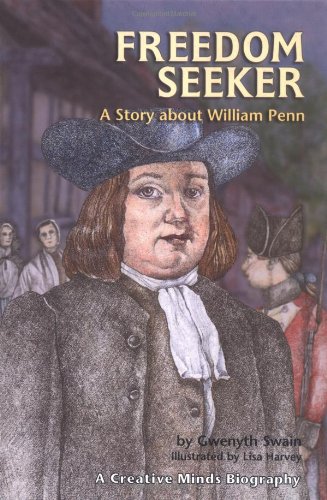 Freedom Seeker: A Story About William Penn (Creative Minds Biography ...