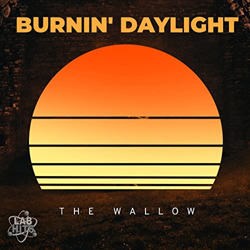 Écouter Burnin' Daylight de The Wallow sur Amazon Music Unlimited