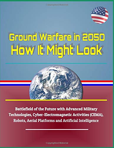 Ground Warfare In 2050 How It Might Look Battlefield Future ...