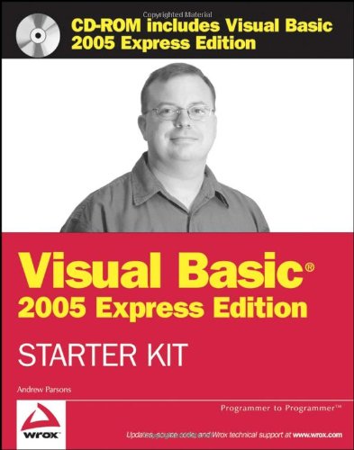 Wrox's Visual Basic 2005 Express Edition Starter Kit (Programmer to Programmer): Computer ...