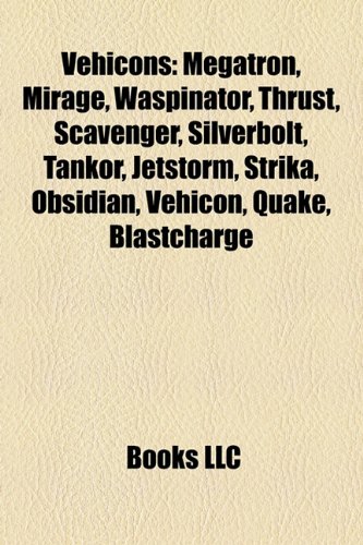 Vehicons: Megatron, Mirage, Waspinator, Thrust, Scavenger, Jetstorm ...