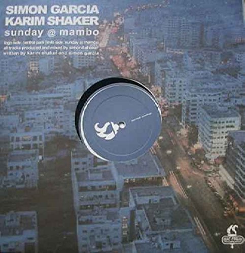 SIMON GARCIA & KARIM SHAKER / SUNDAY @ MAMBO: Simon Garcia & Karim ...