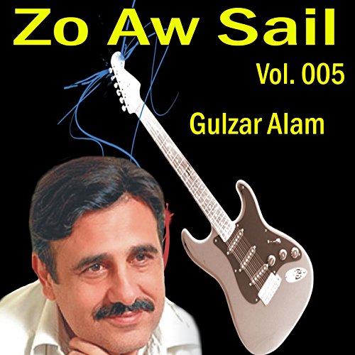 Play Zo Aw Sail, Vol. 005 by Gulzar Alam on Amazon Music