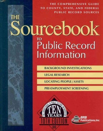 The Sourcebook to Public Record Information: The Comprehensive Guide to ...