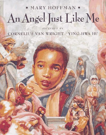 AN Angel Just Like Me: Hoffman, Mary, Hu, Ying-Hwa, Van Wright ...