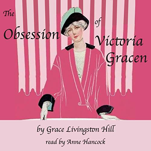 The Obsession of Victoria Gracen (Audio Download): Grace Livingston ...