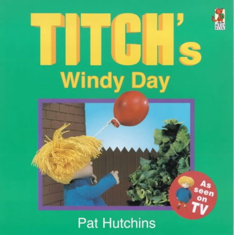 Titch's Windy Day (Titch Story Book): Pat Hutchins: 9780099413080 ...