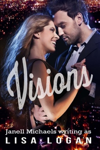 Visions: 10th Anniversary Expanded Edition: Michaels, Janell, Logan ...
