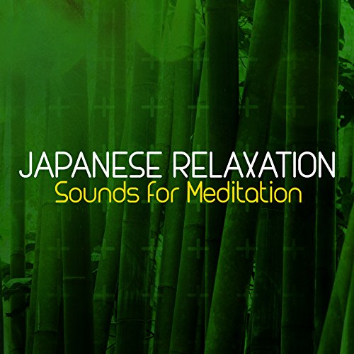 Play Japanese Relaxation Sounds for Meditation by Japanese Relaxation ...
