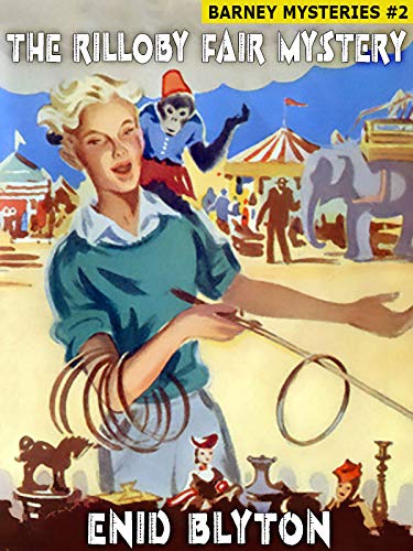 The Rilloby Fair Mystery: Barney Mysteries #2 eBook : Blyton, Enid ...