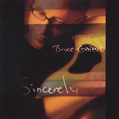 Play Sincerely by Bruce Gaitsch on Amazon Music