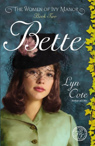 Bette (Women of Ivy Manor Series #2): Cote, Lyn: Amazon.com: Books